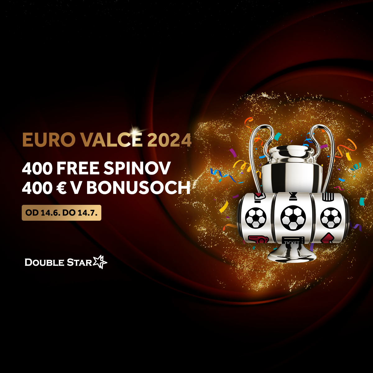 EURO VALCE 2024: 400 freespinov 400€ v bonusoch | DoubleStar